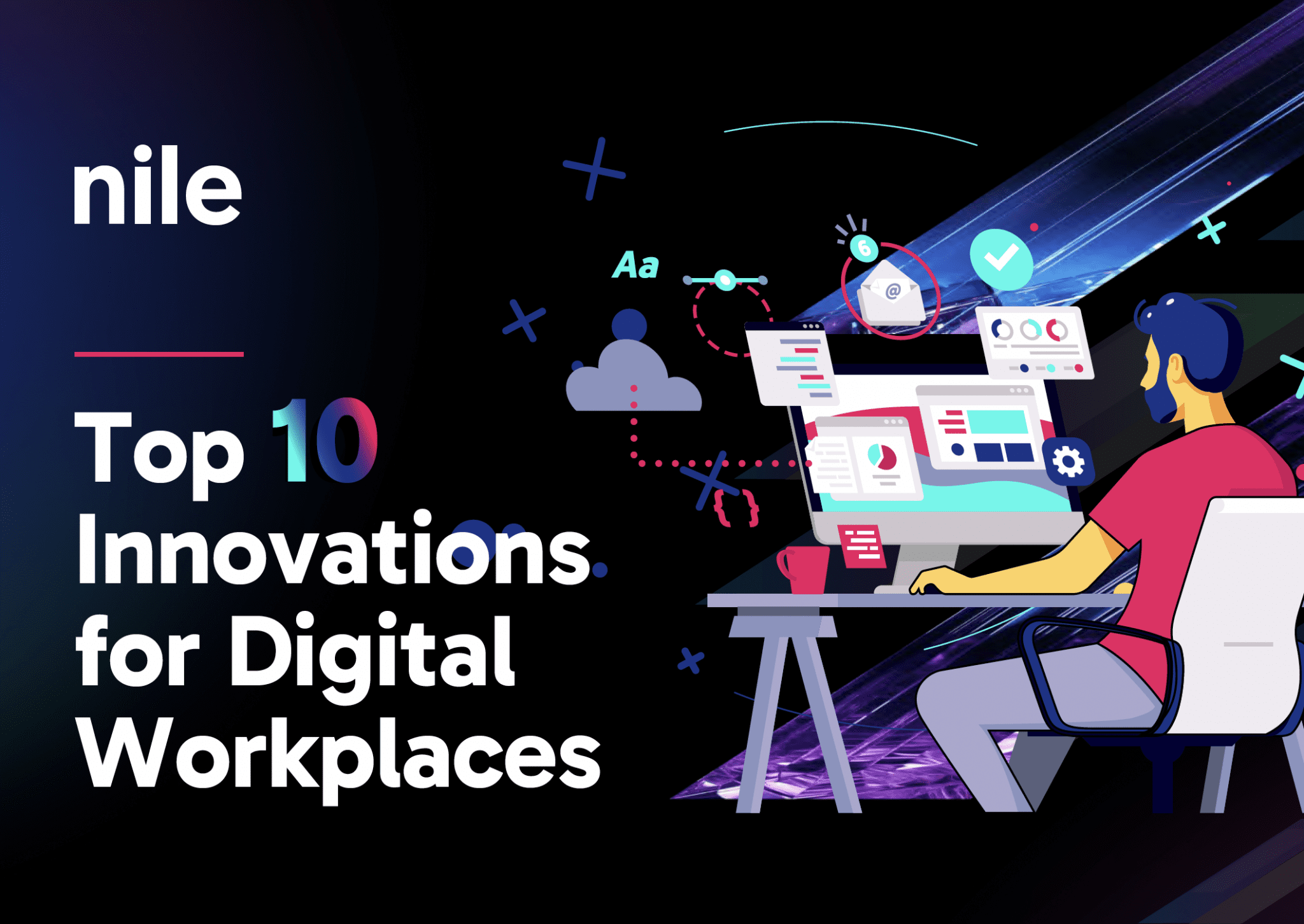 Next-Gen Networks for Digital Workplaces with Nile | Nile